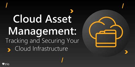 Cloud Asset Management Tracking And Securing Your Cloud Infrastructure
