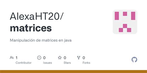 Github Alexaht20matrices Manipulación De Matrices En Java