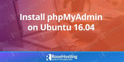 Install PhpMyAdmin On Ubuntu RoseHosting