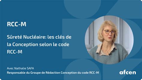 Sûreté Nucléaire Les Clés De La Conception Selon Le Code Rcc M Afcentv