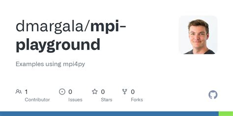 GitHub Dmargala Mpi Playground Examples Using Mpi4py