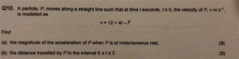 solved q10 a particle p moves along a straight line such that at