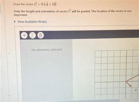 draw the vector c 0 5a 2b only the length and