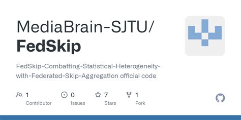 Github Mediabrain Sjtufedskip Fedskip Combatting Statistical Heterogeneity With Federated