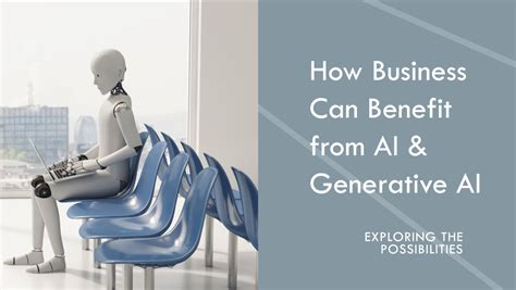 Maximizing Business Potential With Ai And Generative Ai