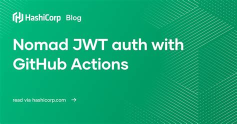 Hashicorp On Linkedin Nomad Jwt Auth With Github Actions