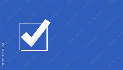 A Stark White Checkmark Inside A Square Positioned On A Bold Blue Background Conveys A Message