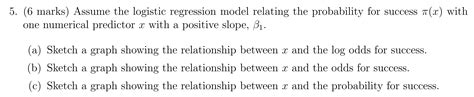 solved 5 6 marks assume the logistic regression model