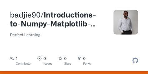 Github Badjie90introductions To Numpy Matplotlib And Scikit Learn