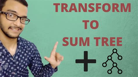 9b Transform To Sum Tree Binary Tree Data Structure Youtube