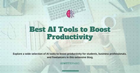 Top Ai Tools To Boost Productivity