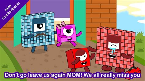 Dont Go Leave Us Again Mom We All Really Miss You Numberblocks Fanmade Coloring Story Youtube