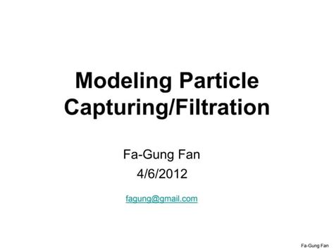 Modeling Particle Capturing And Filtration Ppt