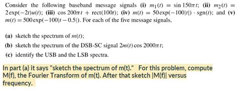 Solved Consider The Following Baseband Message Signals I