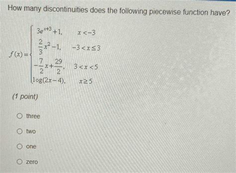 solved how many discontinuities does the following piecewise function