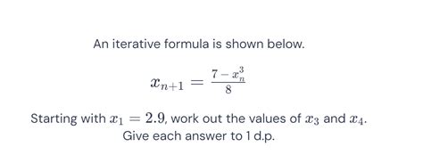An Iterative Formula Is Shown Below Xn 1 7 Studyx