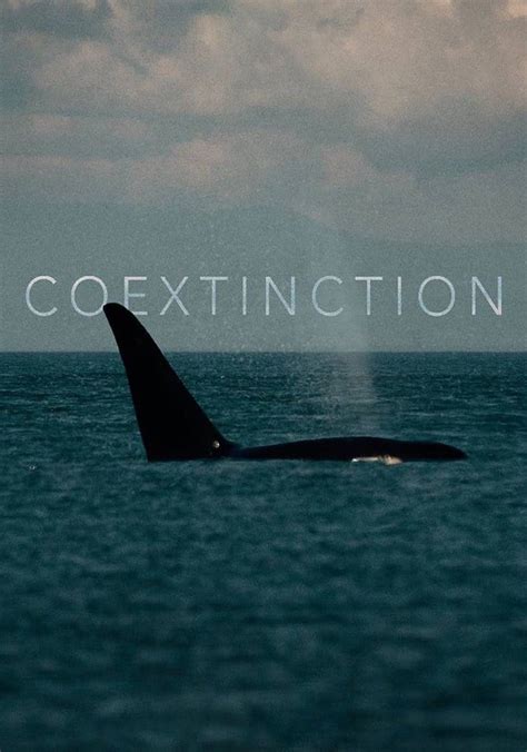 Coextinction Streaming Where To Watch Movie Online