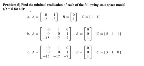 Solved Problem 5 Find The Minimal Realization Of Each Of