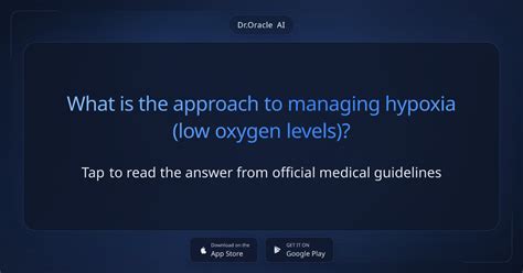 What Is The Approach To Managing Hypoxia Low Oxygen Levels