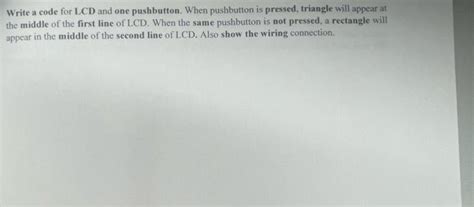 Write A Code For Lcd And One Pushbutton When