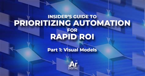 insider s guide to prioritizing automation for rapid roi part 1
