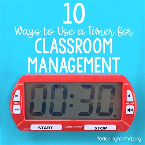 10 Ways To Use A Timer For Classroom Management Teaching Mama