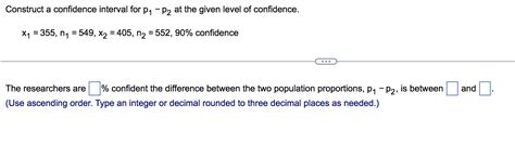 Solved Construct a confidence interval for p₁ p at the Chegg