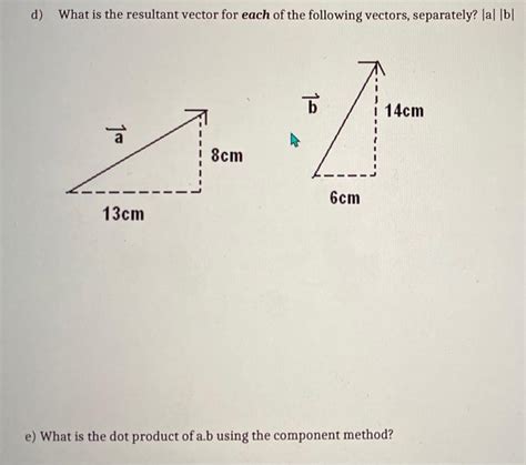 Solved D What Is The Resultant Vector For Each Of The