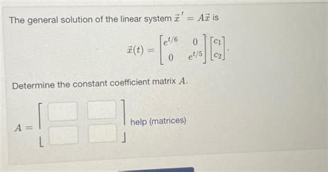 solved the general solution of the linear system x′ ax is