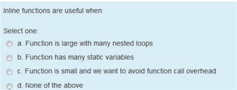 Solved Which Of The Following Is True About Inline Functions