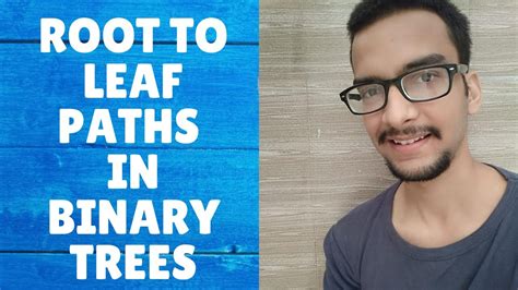 7a Root To Leaf Paths In Binary Tree Youtube