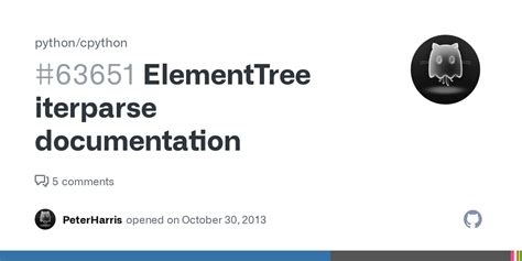 Elementtree Iterparse Documentation · Issue 63651 · Pythoncpython · Github