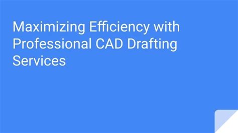 Ppt Maximizing Efficiency With Professional Cad Drafting Services