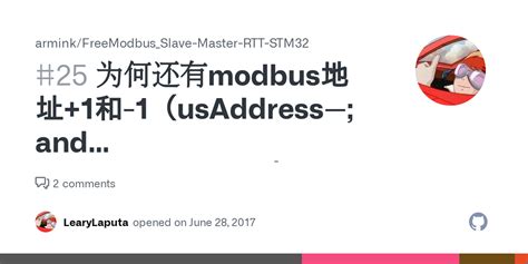 为何还有modbus地址 1和 1usAddress and usRegAddress Issue 25