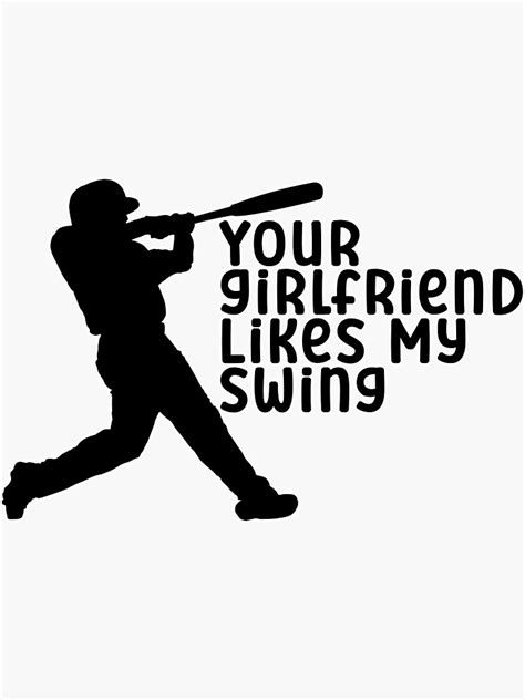 Your Girlfriend Likes My Swing Sticker For Sale By Nextneveldesign Redbubble