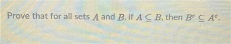 solved prove that for all sets a and b ﻿if asubeb then