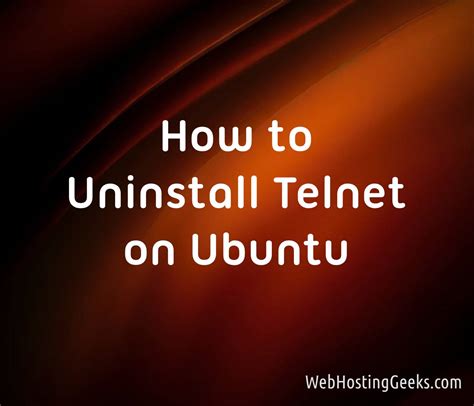 How To Uninstall Telnet On Ubuntu Linux Tutorials For Beginners