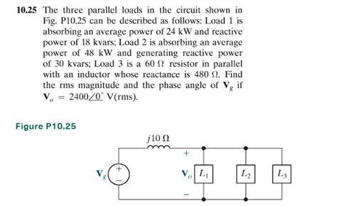 solved 10 25 the three parallel loads in the circuit shown