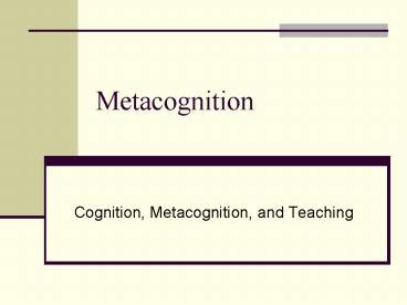 Metacognition Presentation Free To View