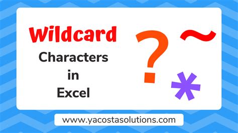 Using Wildcard Characters In Excel