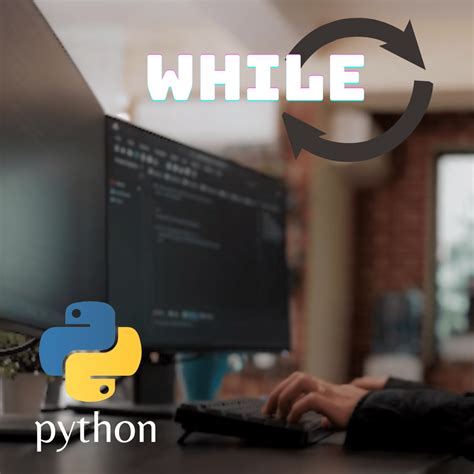 While In Python The Complete Guide To Repetitive Execution Copahost