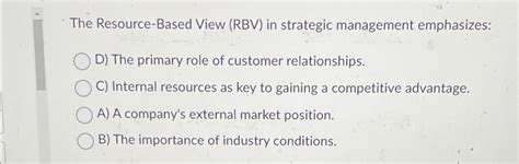 Solved The Resource Based View RBV In Strategic Chegg Com
