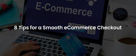 8 tips for a smooth ecommerce checkout alakmalak technologies blog mastering the digital