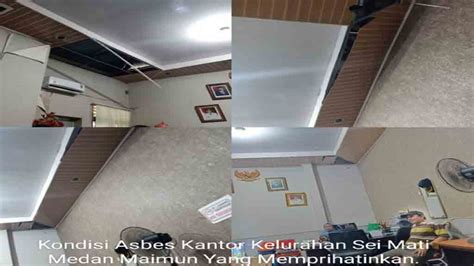 Sudah Lama Dimohonkan Agar Direnovasi Asbes Kantor Lurah Sei Mati