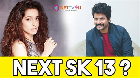 Actress Shraddha Kapoor Going To Pair With Sivakarthikeyan Up Coming