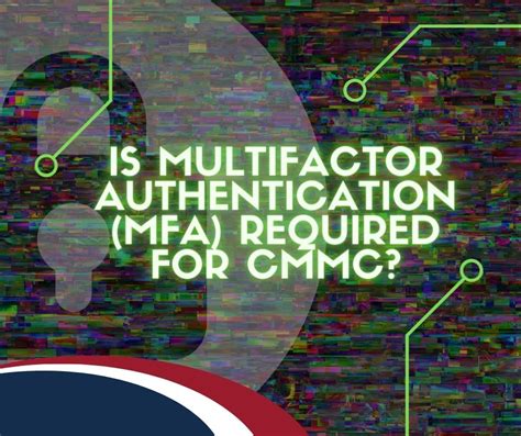 Is Multifactor Authentication Mfa Required For Cmmc Cmmc Compliance
