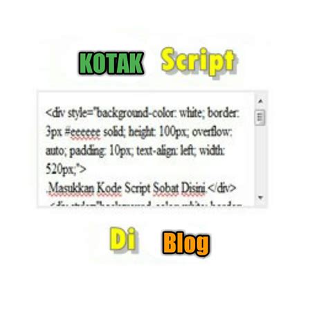 cara membuat kotak script di dalam postingan blogger mudah ragam manfaat