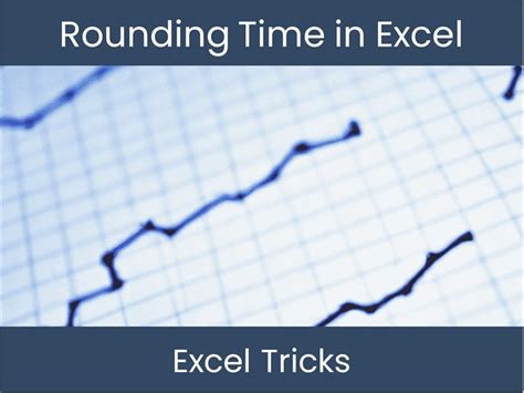 Rounding Time In Excel Boost Efficiency Excel