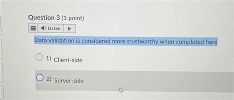 Solved Data Validation Is Considered More Trustworthy When