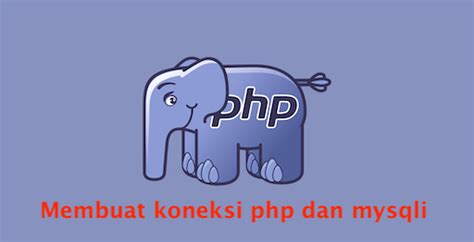 membuat koneksi database dengan php dan mysqli rizky pratama